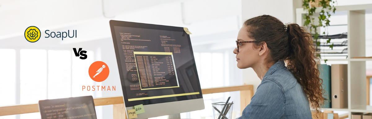 SoapUI vs. Postman : comprendre les différences entre eux