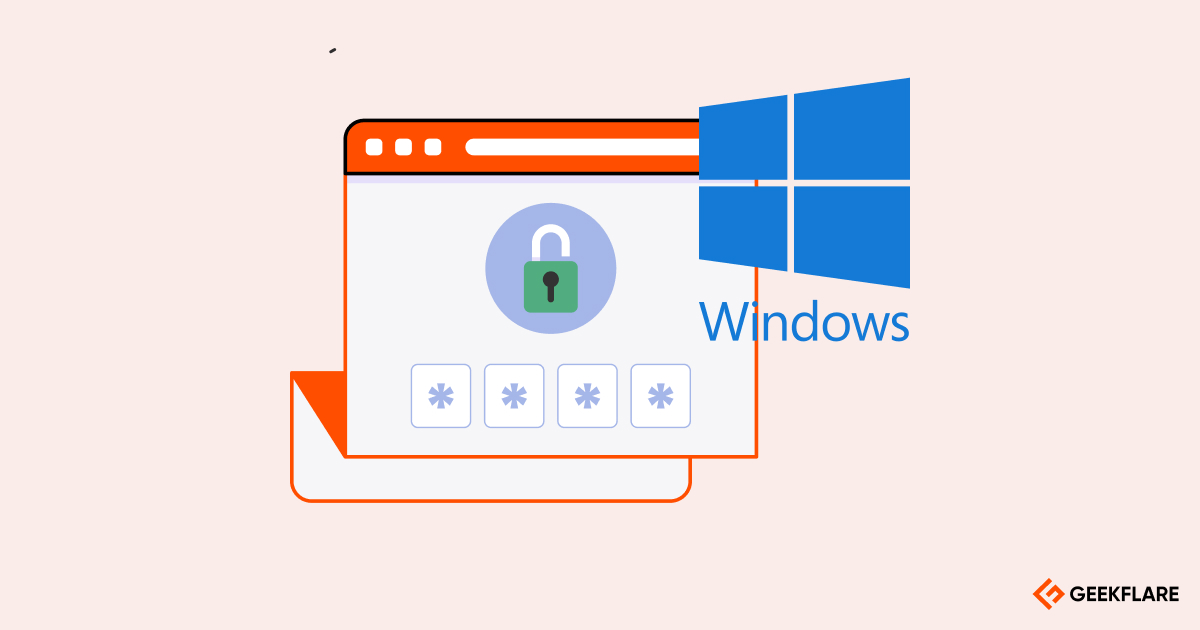 8 Ways To Secure Windows Login To Prevent Unauthorized Access